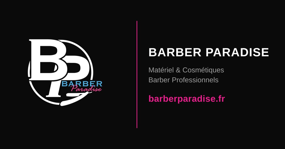 Barber Paradise — Matériel & Cosmétiques Barber Professionnels
